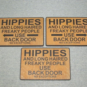 Custom Rustic Wooden Hippies and Long Haired Freaky People Use Back ...