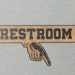 Restroom Sign With Left Ot Right Finger Pointing Down, Custom Made ...