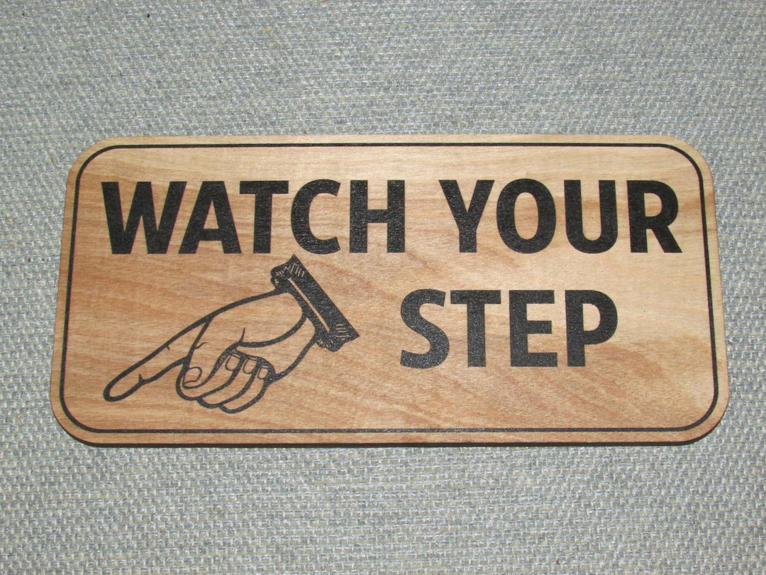 Watch Your Step With Choice of Right or Left Pointing Finger Wood Sign ...