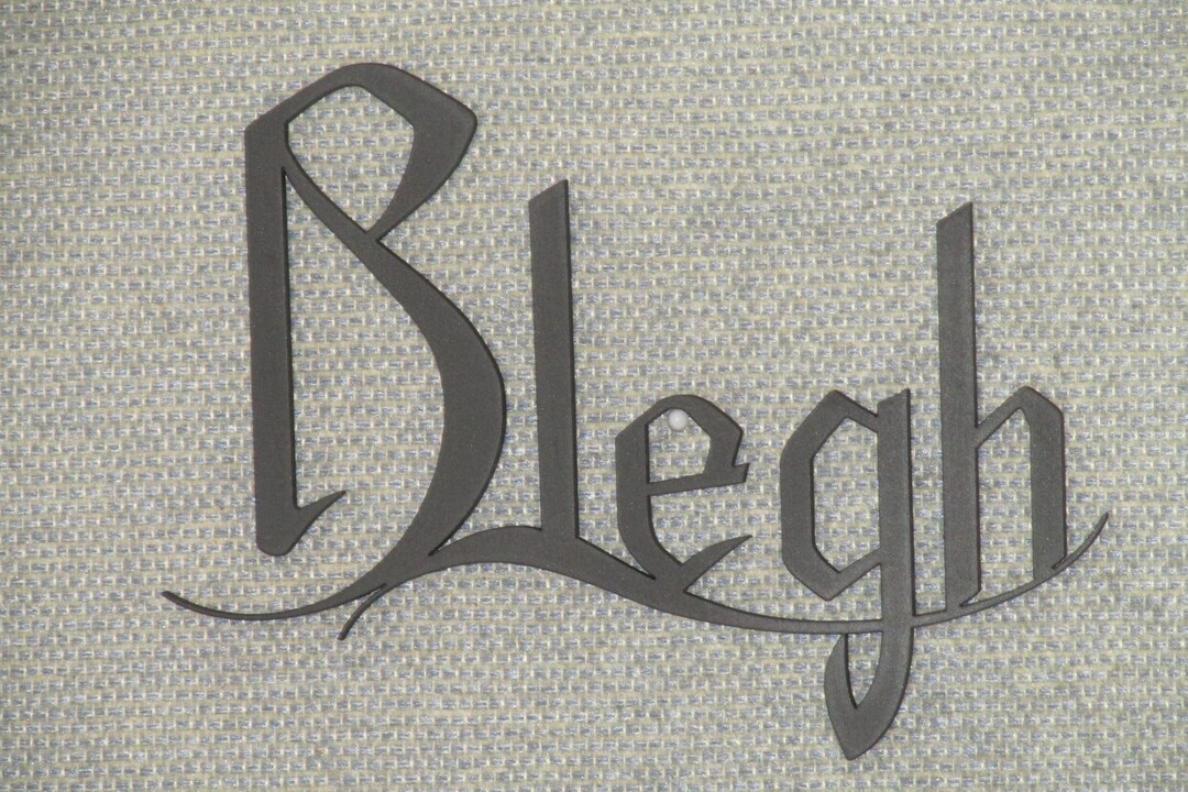 Blegh Wall Word, Gothic Wall Word Art Sign Free Shipping - Etsy