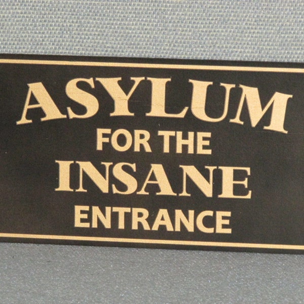 Insane Asylum Sign - Etsy