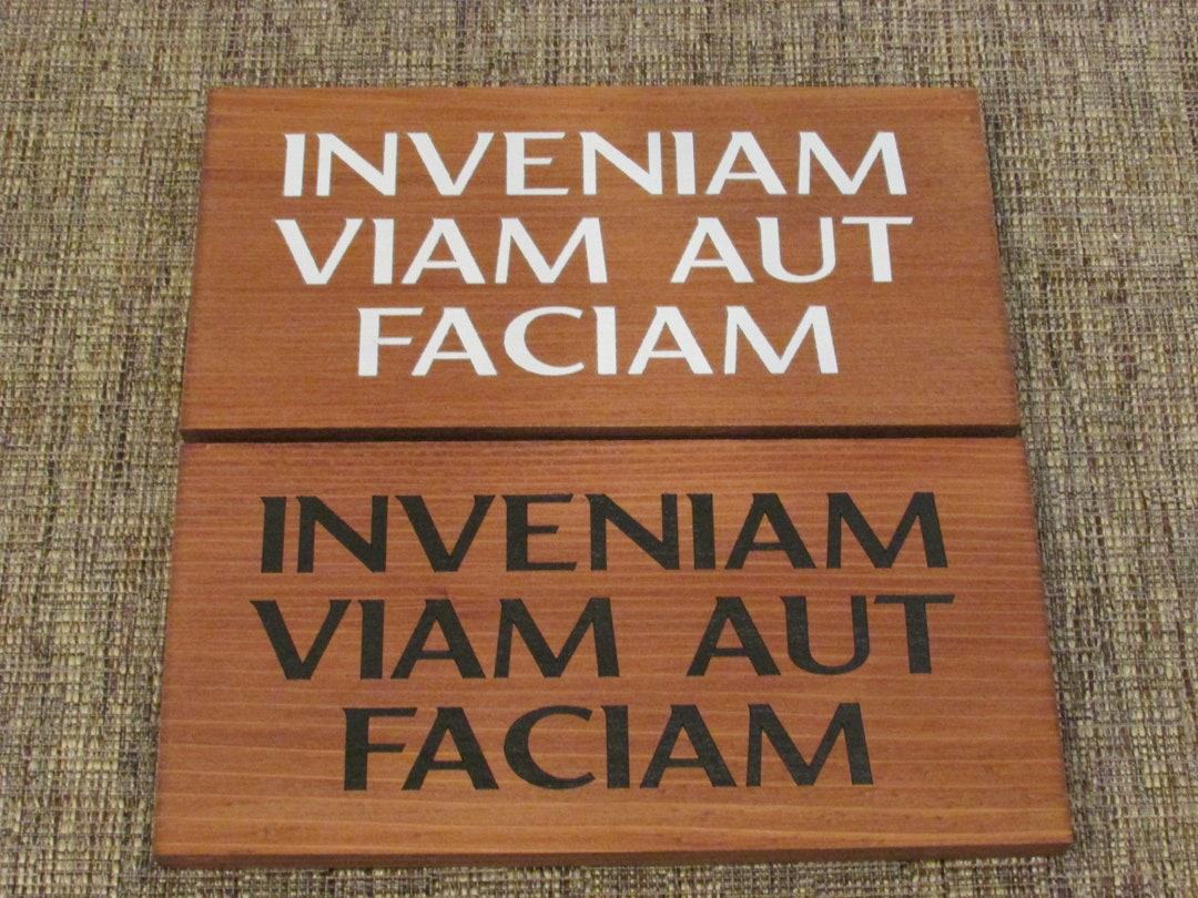 Inveniam Viam Aut Faciam, Latin Wood Word Sign "i'll Either Find a Way ...