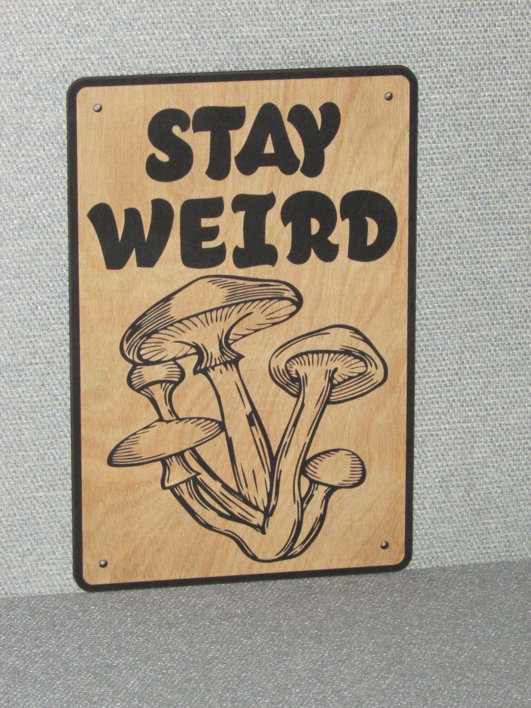 STAY WEIRD Mushrooms Sign. Hippies, BOHO Sign - Etsy