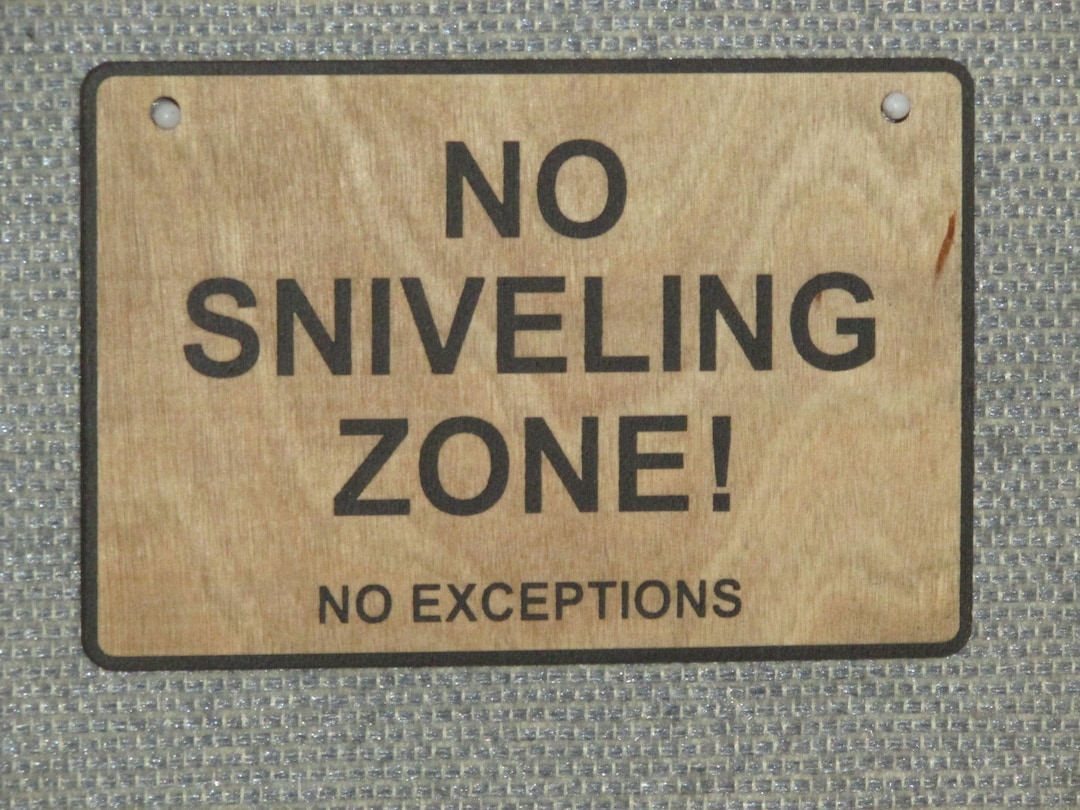 Custom Rustic Wood NO SNIVELING ZONE Sign, Free Shipping - Etsy