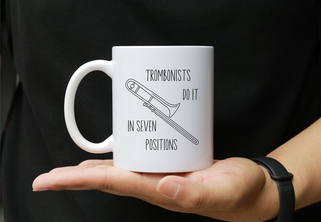 Funny Trombonist Mug, Slide Trombone Positions, Band Orchestra Player ...