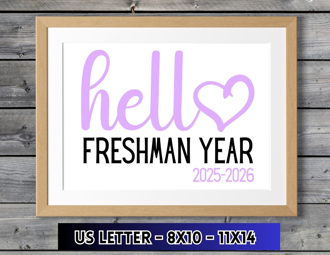 First Day of Freshman Year Printable Sign, Hello Freshman Photo Prop ...