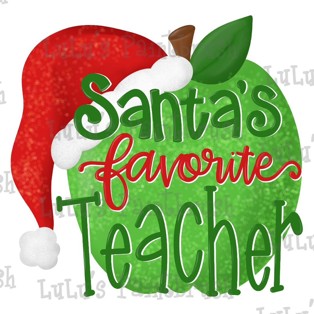 Santas Favorite Teacher Png Christmas Sublimation Hand Drawn Etsy