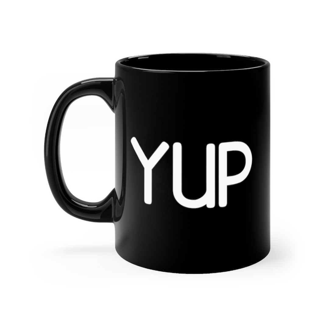 YUP/NOPE Black Mug 11oz - Let 'em Know Which Way You're Leaning With ...