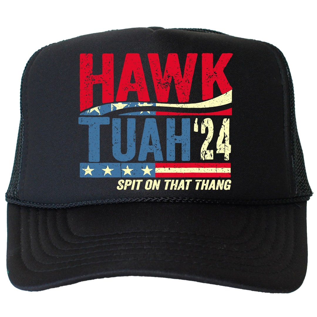 Hawk Tuah '24 Trucker Hat for Men and Women Funny Spit on That Thang ...