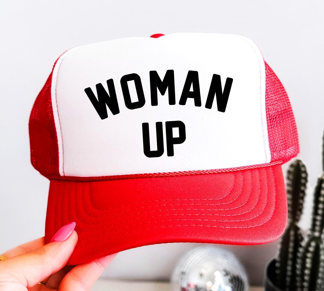 Woman up Trucker Hat | Empowerment & Motivational Graphic Hat for Women ...