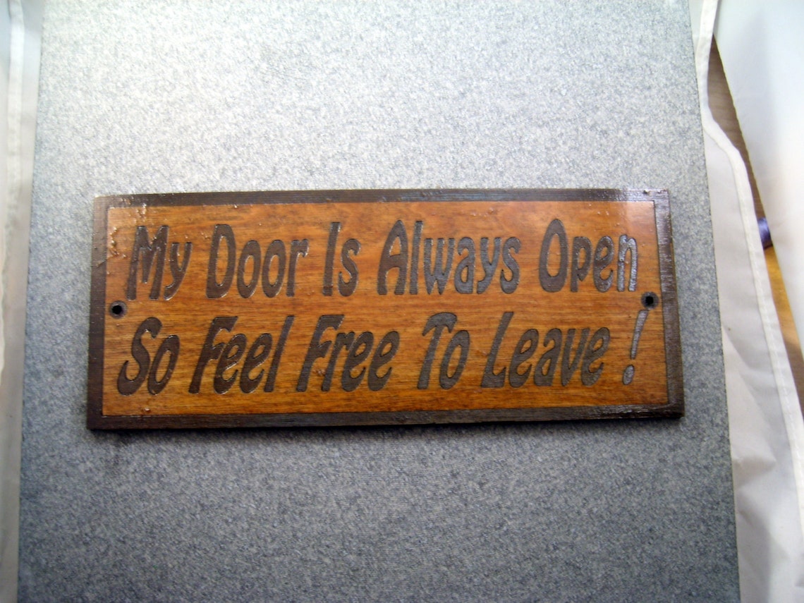 LASER ENGRAVED SIGN my Door is Always Open so Feel Free - Etsy