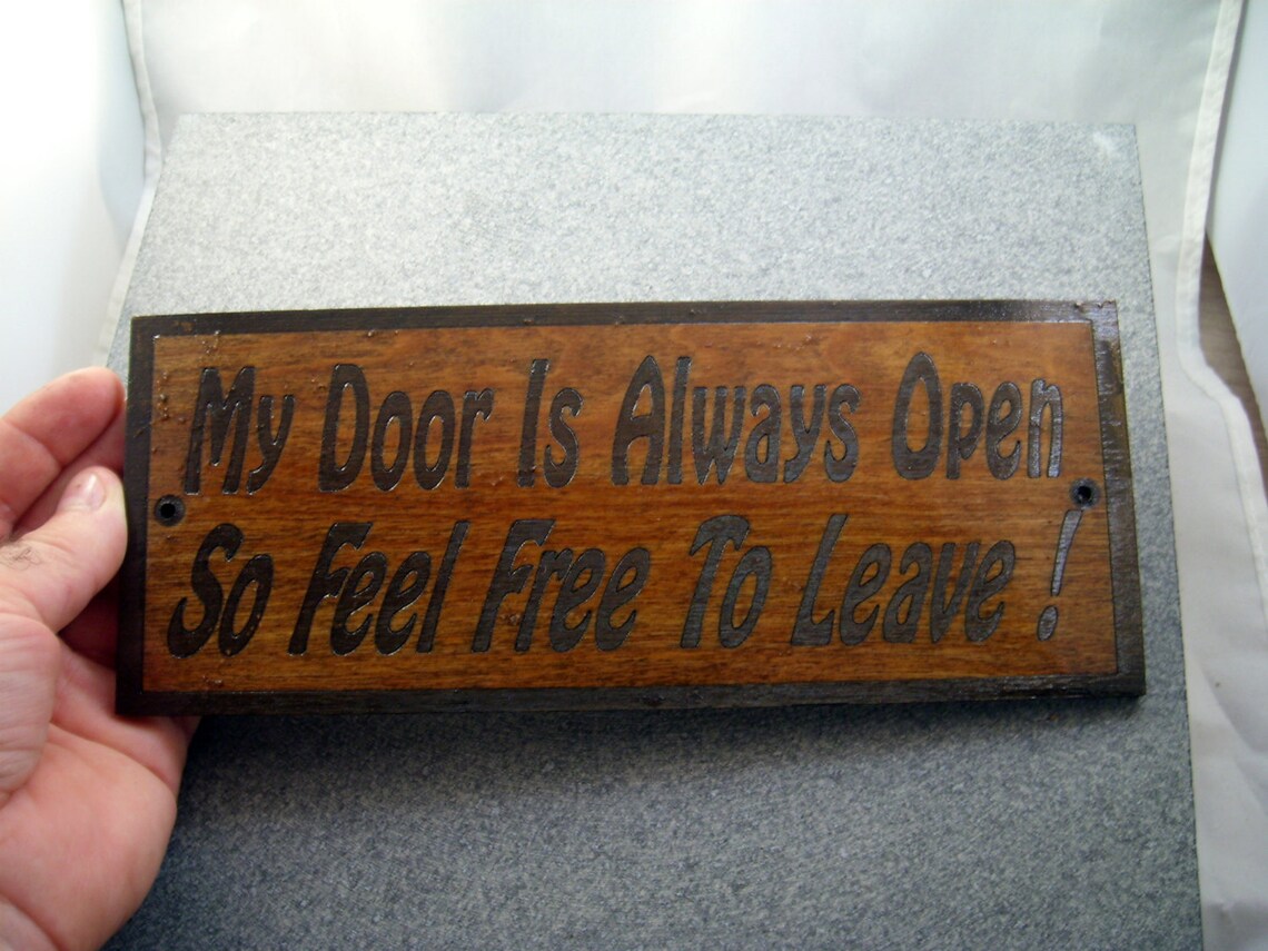 LASER ENGRAVED SIGN my Door is Always Open so Feel Free - Etsy UK