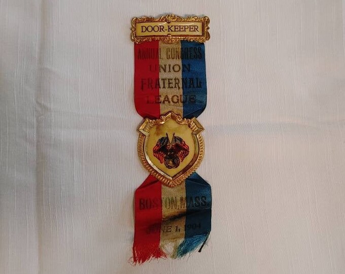 Antique Celluloid Door Keeper Ribbon From Union Fraternal League 1904 ...