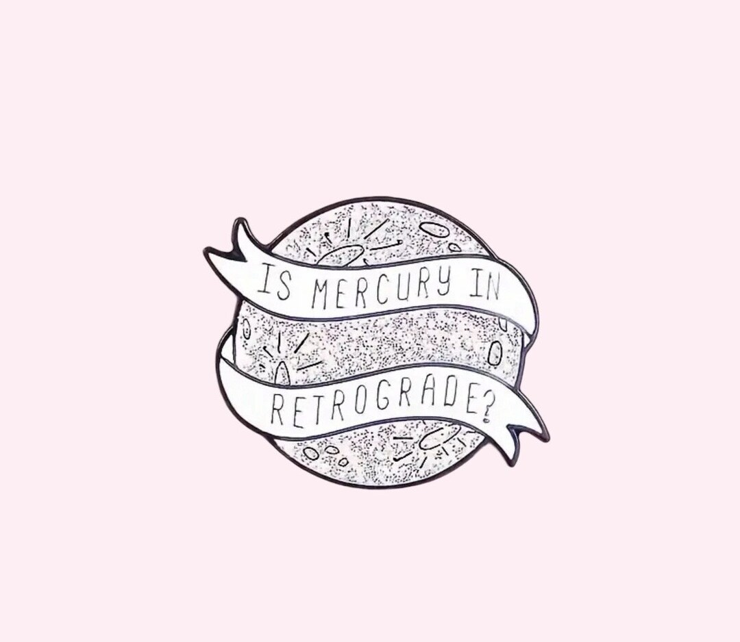 Mercury Retrograde Enamel Pin. Mercury Jewerly. Mercury Retrograde Pin ...