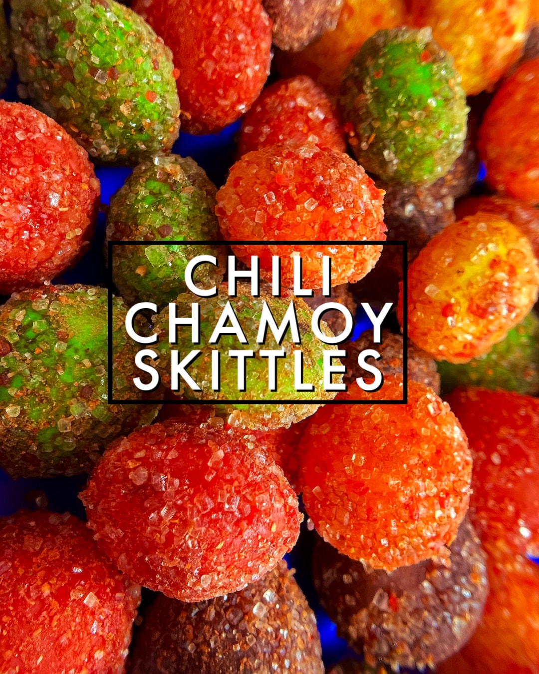 Chili Chamoy Skittles, Enchilados Skittles, Dulces Enchilados, Skittles ...