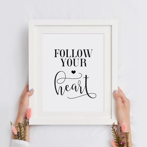 Follow Your Heart Printable Wall Art, Inspirational Quote Poster ...