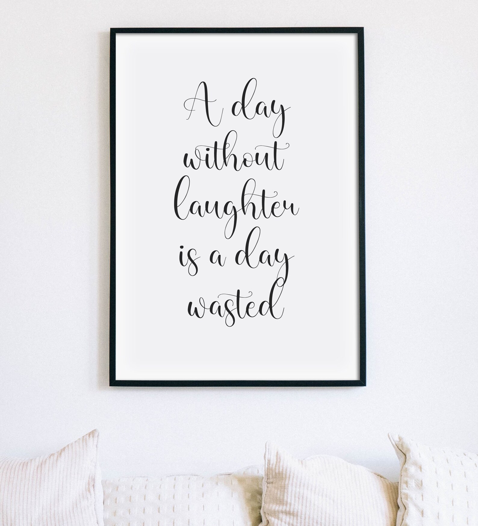 A Day Without Laughter is A Day Wasted Print Living Room - Etsy