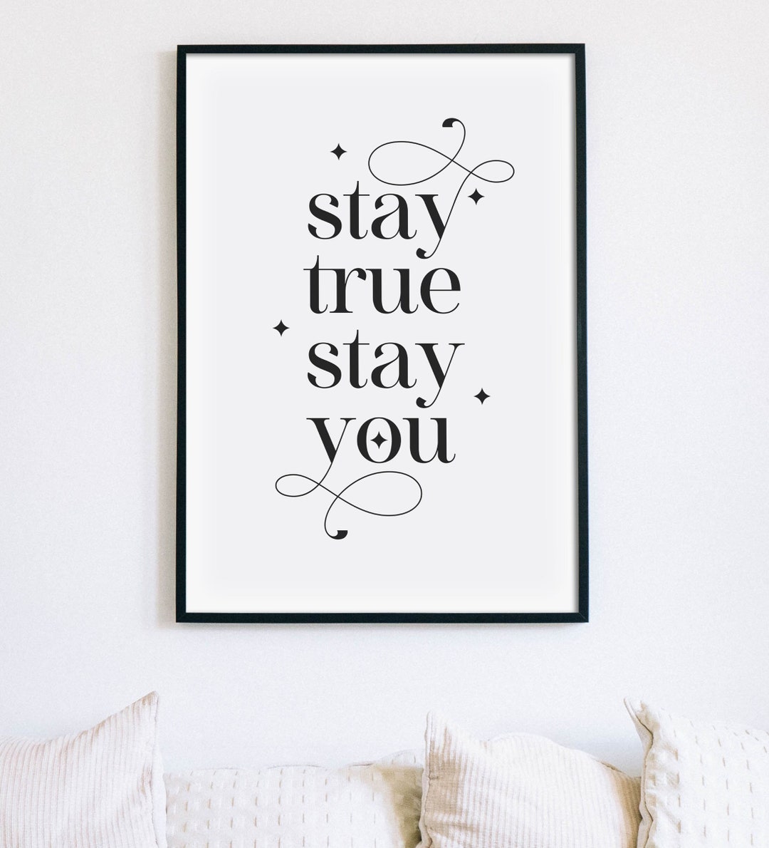 Stay True Stay You Print, Inspirational Quote, Bedroom Printable Art ...