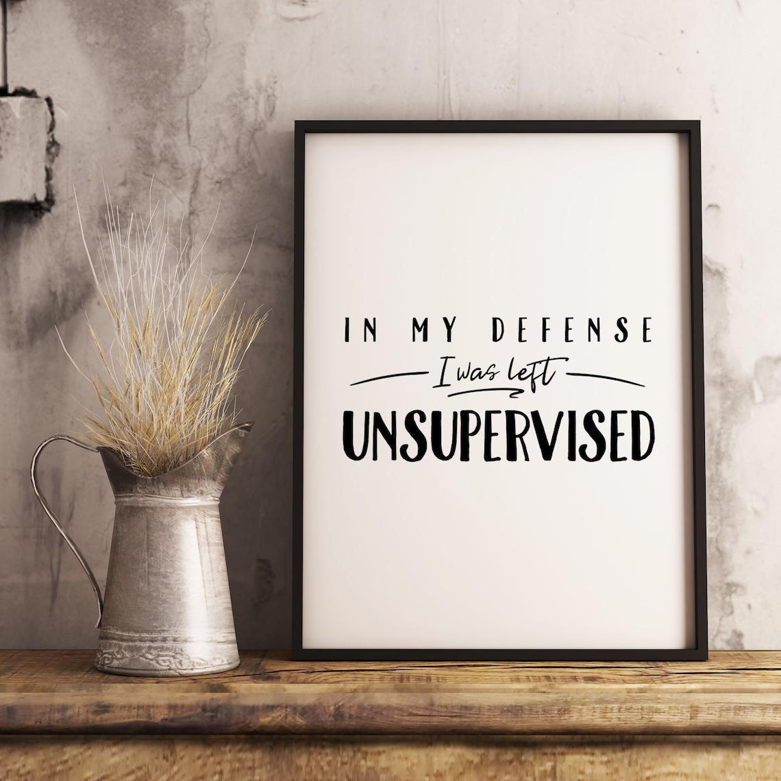 In My Defense I Was Left Unsupervised Funny Print Kids Room | Etsy