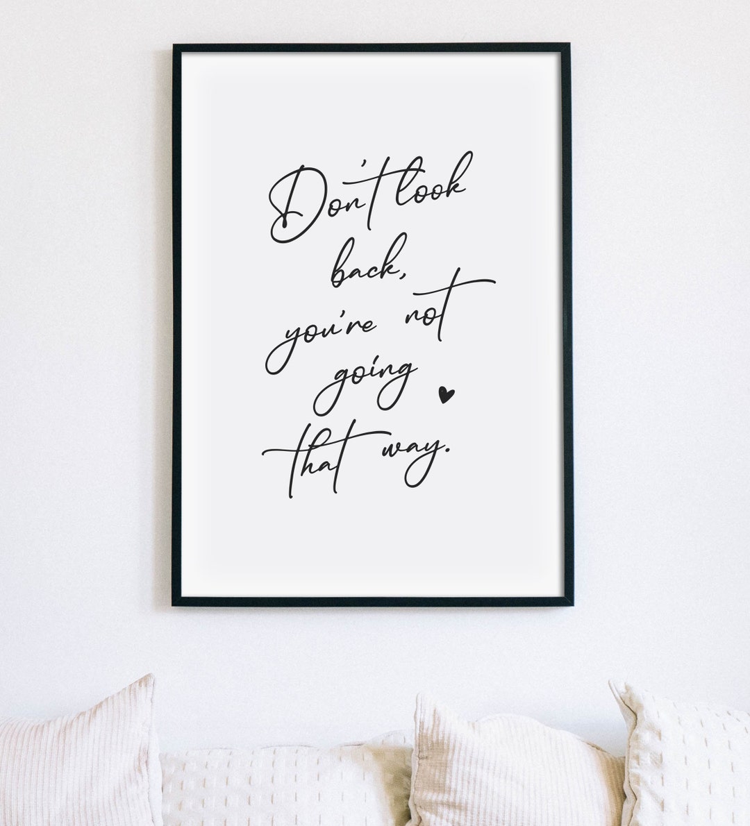 Don't Look Back You're Not Going That Way Print, Inspirational Poster ...
