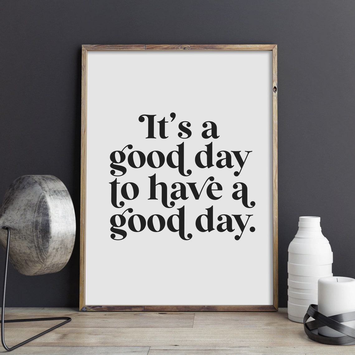 It's A Good Day to Have A Good Day Print Inspirational - Etsy