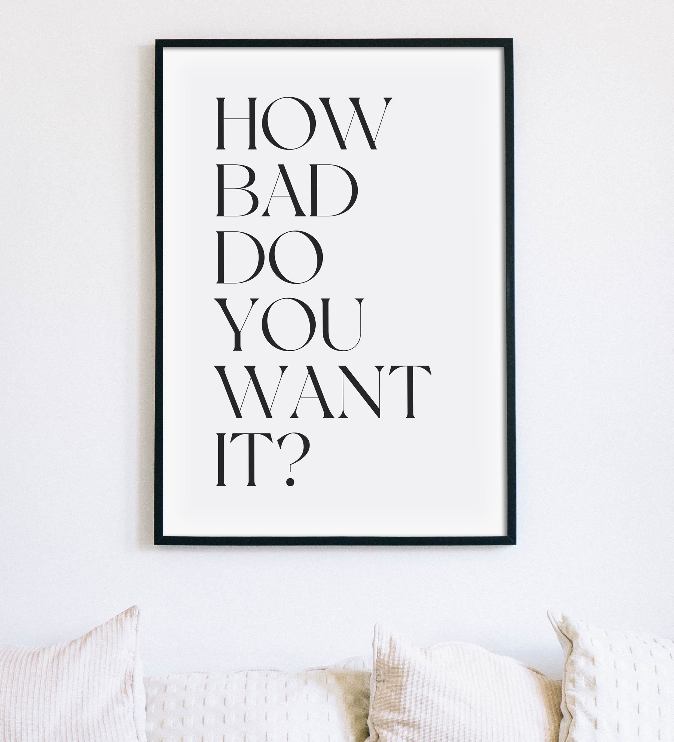 How Bad Do You Want It Wallpaper