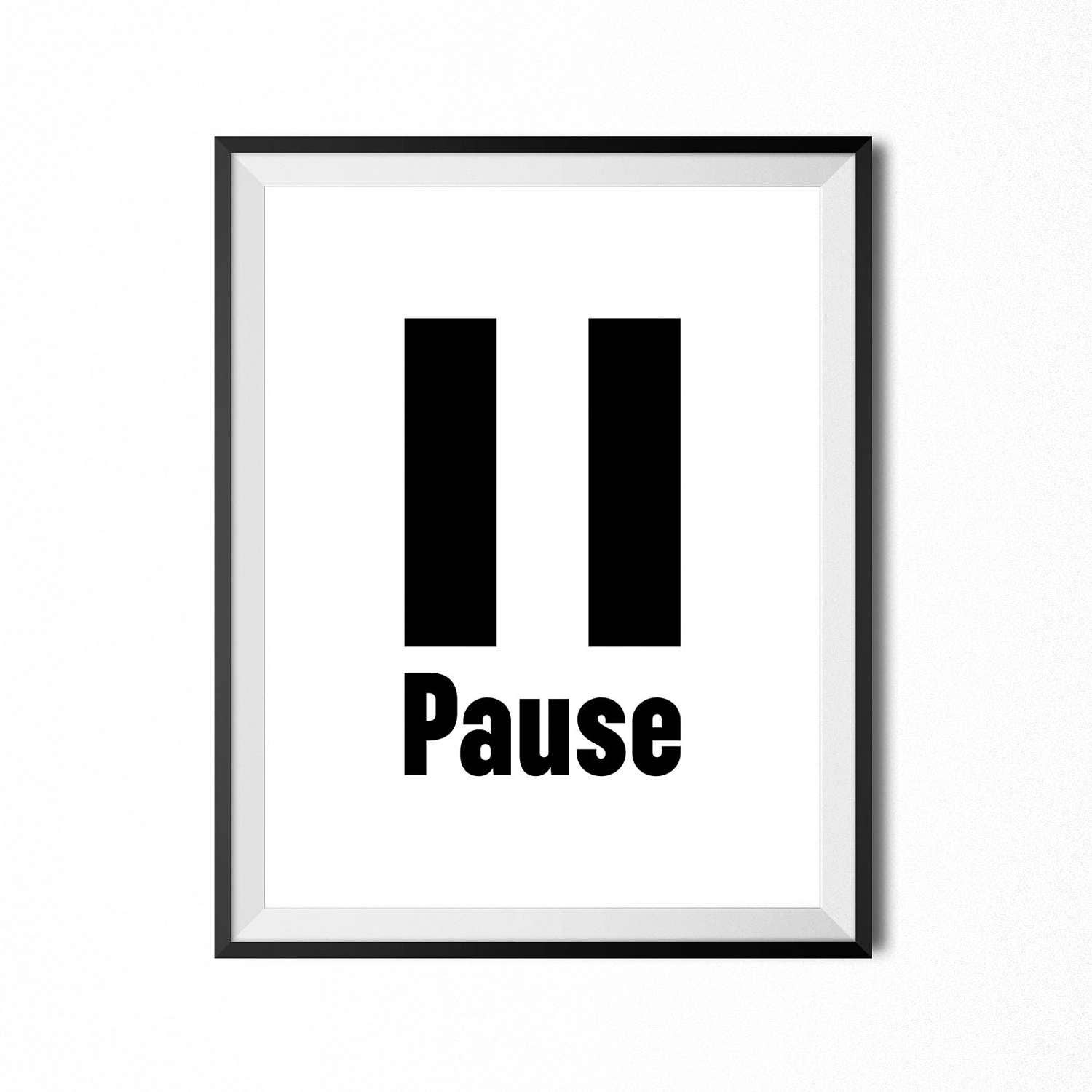 Pause Printable Art Quote Motivational Typography Print | Etsy