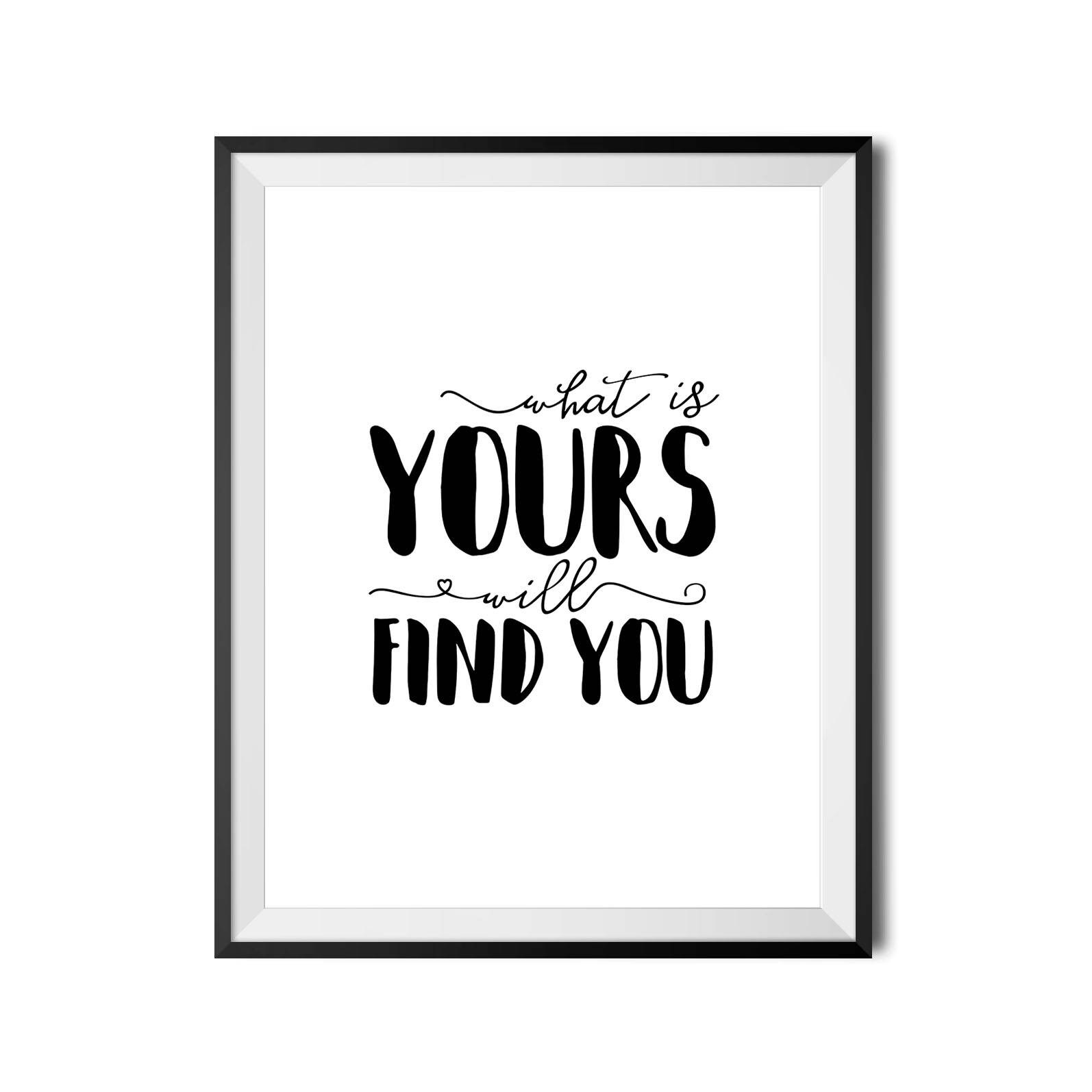 What Is Yours Will Find You Printable Wall Art Bedroom | Etsy