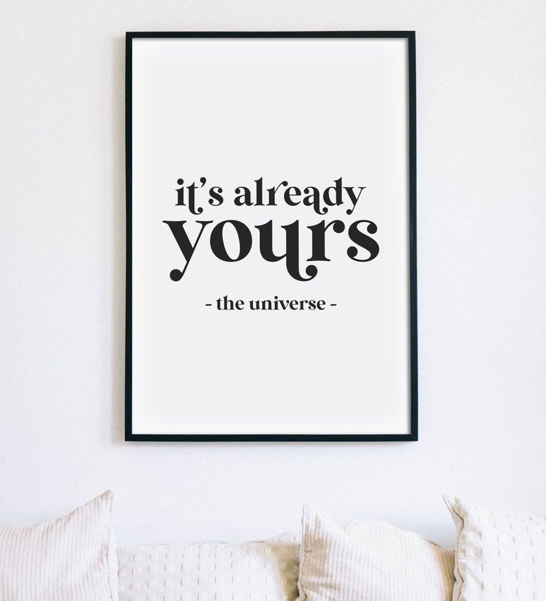 It's Already Yours the Universe Print Manifestation - Etsy