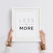 Less is More Printable Wall Art, Minimalist Poster, Inspirational ...
