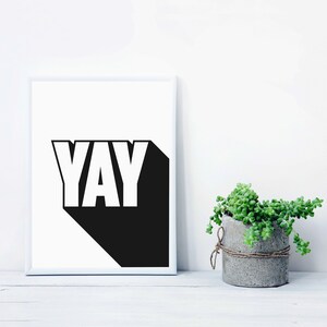 Yay, Printable Art, Quote, Inspirational Typography Print, Minimalistic ...