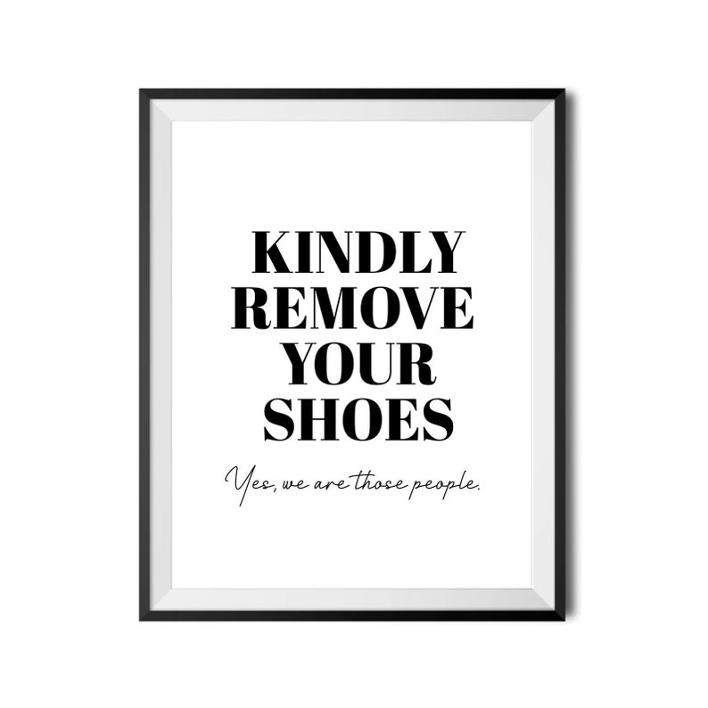 Kindly Remove Your Shoes, Entry Room Printable Wall Art, Take Shoes off ...