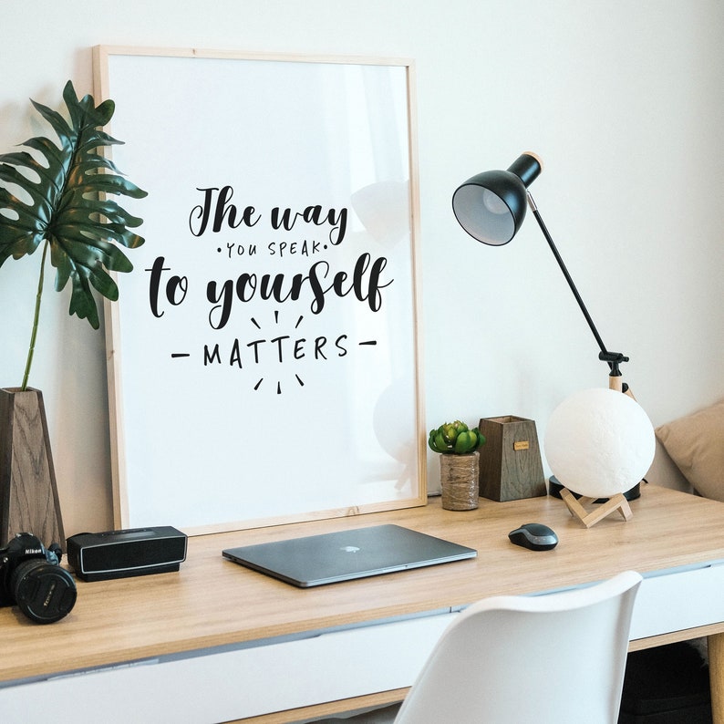 The Way You Speak to Yourself Matters Printable Quote Self - Etsy