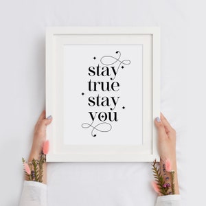 Stay True Stay You Print, Inspirational Quote, Bedroom Printable Art ...