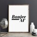 Boujee AF Print, Bougie Slang Saying, Funny Typography Printable Wall ...