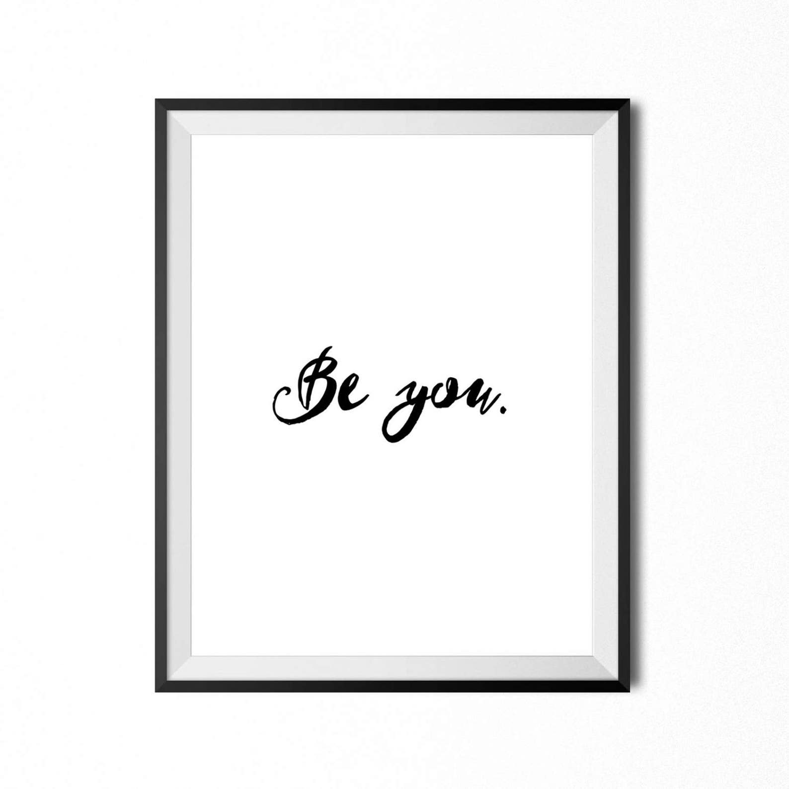 Be You Printable Art quote Inspirational Typography Print | Etsy