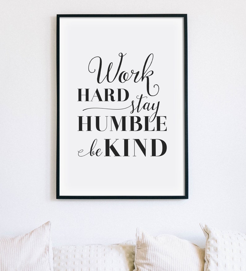 Work Hard Stay Humble Be Kind Print Inspirational Poster - Etsy