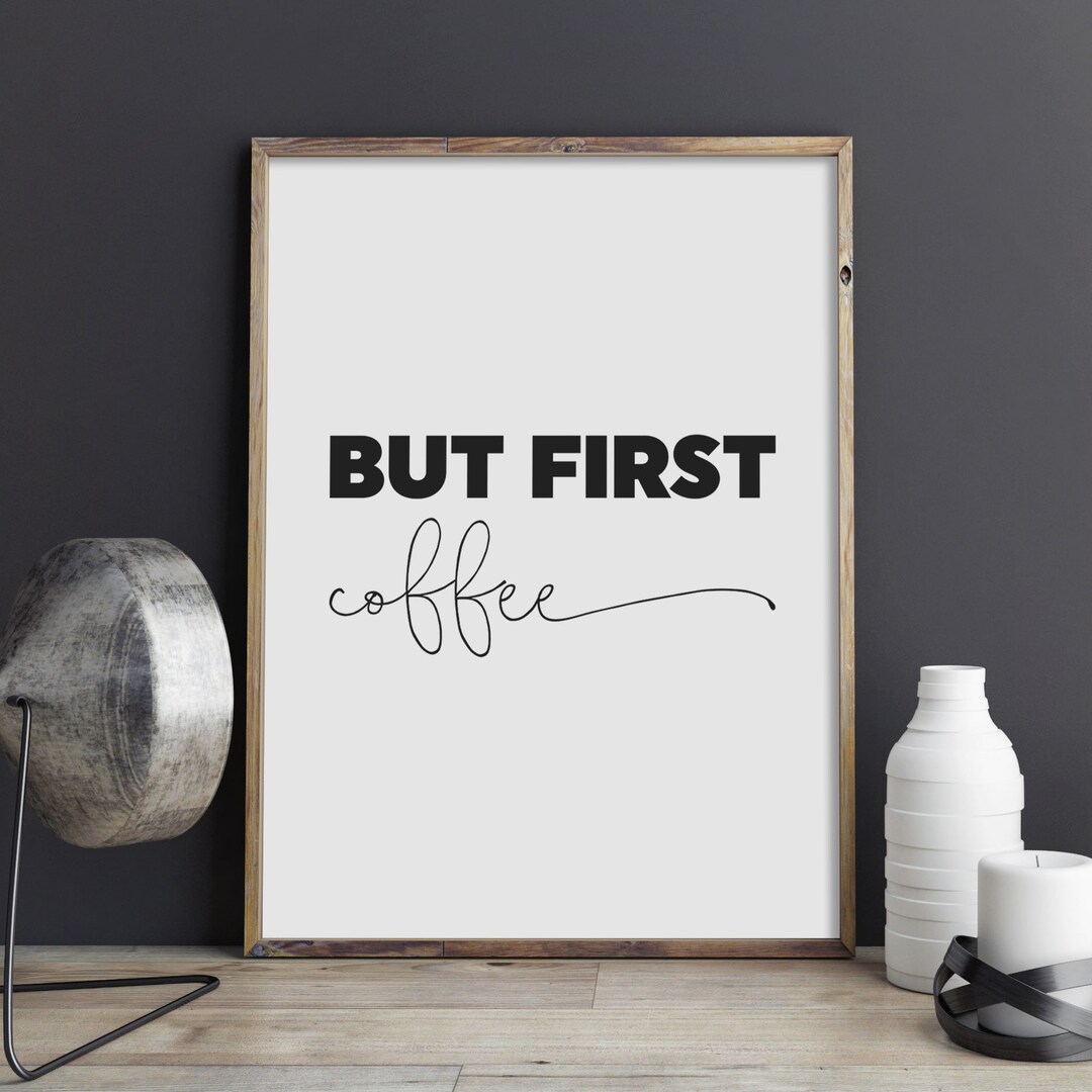But First Coffee Printable Art Motivational Typography - Etsy