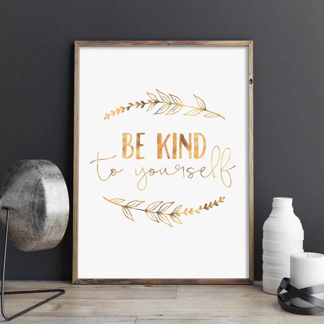Be Kind to Yourself Self Love Printable Art Quote - Etsy