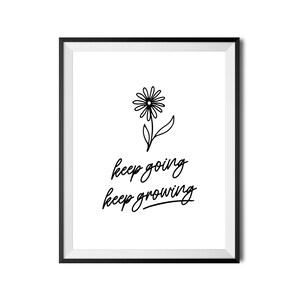 Keep Going Keep Growing Print, Flower Bedroom Poster, Inspirational Quote Printable Wall Art ...