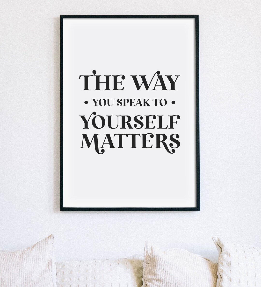 The Way You Speak to Yourself Matters Print, Self Care Poster, Self ...