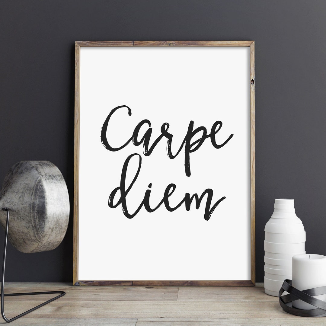 Carpe Diem Printable Art Quote Inspirational Typography - Etsy