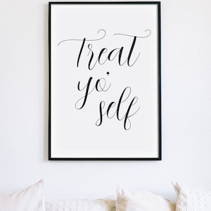 Treat Yo' Self Printable Wall Art, Self Love Poster Poster, Self Care ...