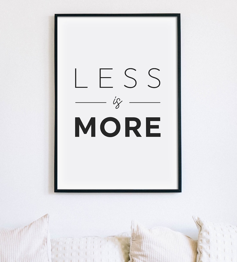 Less is More Printable Wall Art Minimalist Poster - Etsy
