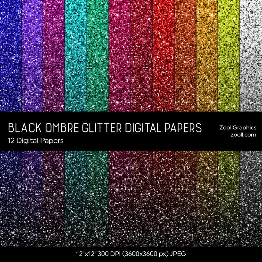 Black Ombre Glitter Digital Papers, Colorful Papers, Gradient Glitter ...