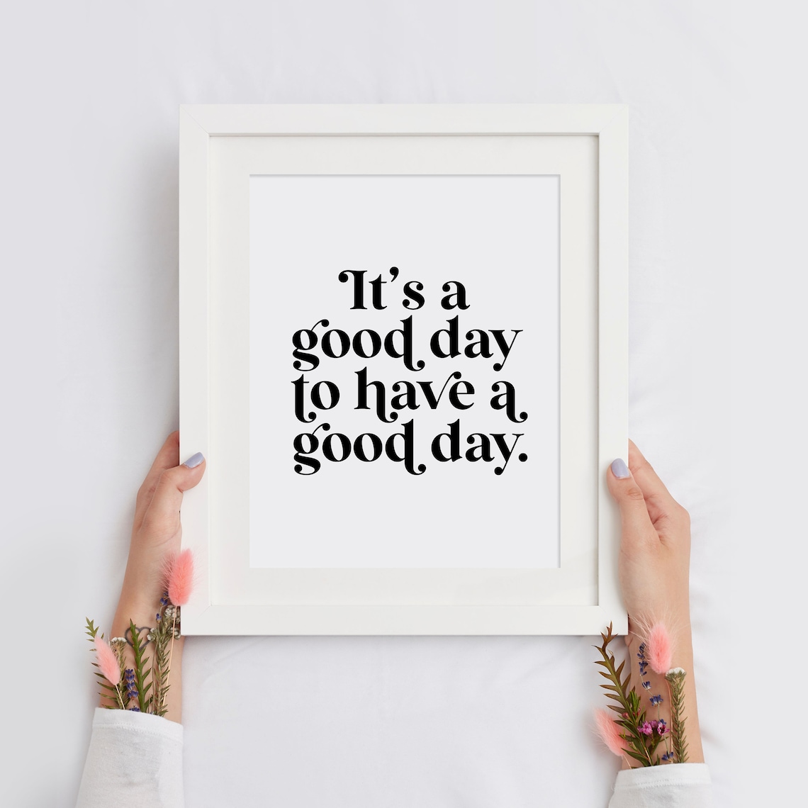 It's A Good Day to Have A Good Day Print Inspirational - Etsy