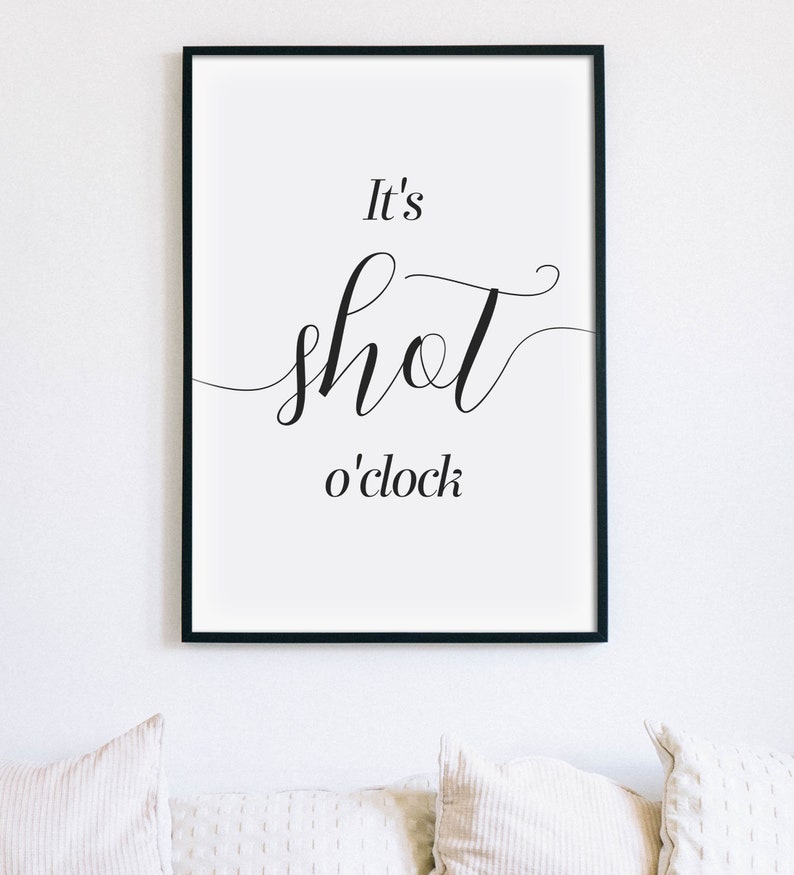 It's Shot O'clock Printable Wall Art Living Room - Etsy