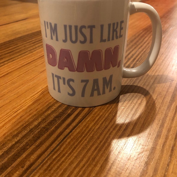 Damn It's 7AM Coffee Mug Funny Gift for Coworkers, Moms, Best Friends ...