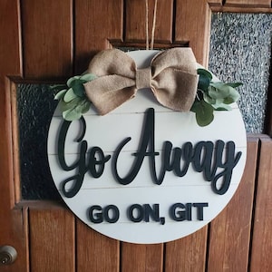 Funny Door Sign, Go Away Door Sign, Go Away, Go on Git Sign, Funny Door ...