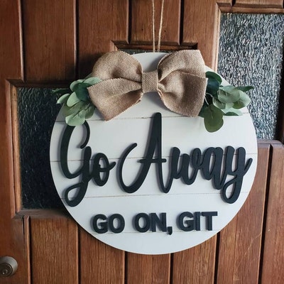 Funny Door Sign, Go Away Door Sign, Go Away, Go on Git Sign, Funny Door ...